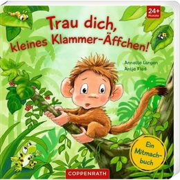 Trau dich, kleines Klammer-Äffchen! - Annette Langen, Pappband