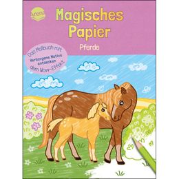arena Magisches Papier - Das Malbuch mit dem Wow-Effekt. Pferde - Melanie Kraft, Kartoniert (TB)