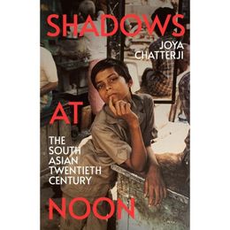 Shadows At Noon - Joya Chatterji, Gebunden