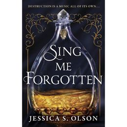 Sing Me Forgotten - Jessica S. Olson, Kartoniert (TB)