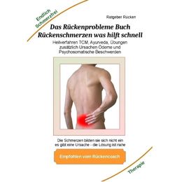 tredition Das Rückenprobleme Buch - Rückenschmerzen was hilft schnell? - Holger Kiefer, Kartoniert (TB)