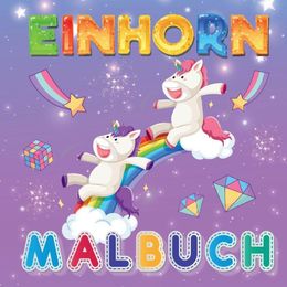 tredition Einhorn Malbuch Mein zauberhaftes Ausmalbuch - Für Mädchen ab 4 Jahren. - S&L Inspirations Lounge, Kartoniert (TB)
