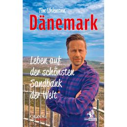Dänemark - Leben auf der schönsten Sandbank der Welt - Tim Uhlemann, Kartoniert (TB)