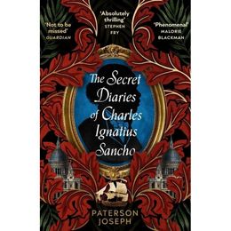 The Secret Diaries of Charles Ignatius Sancho - Paterson Joseph, Kartoniert (TB)