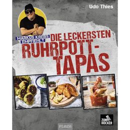 Markus Krebs empfiehlt: Die leckersten Ruhrpott-Tapas - Udo Thies, Kartoniert (TB)