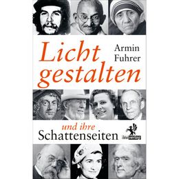 Lichtgestalten und ihre Schattenseiten - Armin Fuhrer, Kartoniert (TB)