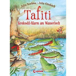 Loewe Verlag Krokodil-Alarm am Wasserloch / Tafiti Bd.19 - Julia Boehme, Gebunden