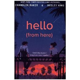 Penguin Random House Hello (From Here) - Chandler Baker, Wesley King, Kartoniert (TB)