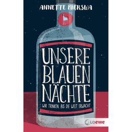 Loewe Verlag Unsere blauen Nächte - Annette Mierswa, Taschenbuch