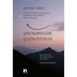 Alpine Vibes - Raymond Ammann, Andrea Kammermann, Yannick Wey, Kartoniert (TB)