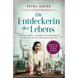 PIPER Die Entdeckerin des Lebens / Bedeutende Frauen, die die Welt verändern Bd.17 - Petra Hucke, Kartoniert (TB)