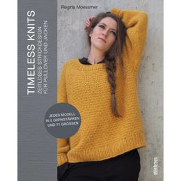 Stiebner Timeless Knits - Regina Moessmer, Gebunden