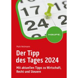 HAUFE-LEXWARE Der Tipp des Tages 2024 - Maik Heitmann, Kartoniert (TB)