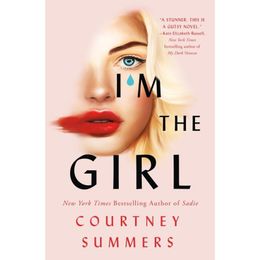I'm the Girl - Courtney Summers, Kartoniert (TB)