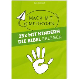 25 mal mit Kindern die Bibel erleben - Sara Schmidt, Kartoniert (TB)