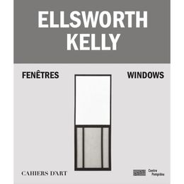 Ellsworth Kelly - Windows / Fenêtres - Serges Lasvignes, Bernard Blistène, Jean-Pierre Criqui, Yve-Alain Bois, Staffan Ahrenberg, Kartoniert (TB)