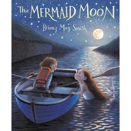 The Mermaid Moon - Briony May Smith, Gebunden