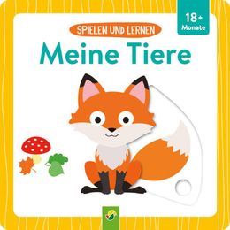 Spielen und Lernen - Meine Tiere - Laura Teller, Schwager & Steinlein Verlag, Pappband