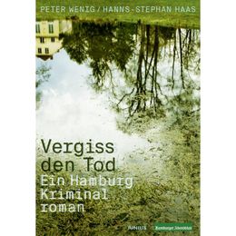 Vergiss den Tod - Hanns-Stephan Haas, Peter Wenig, Kartoniert (TB)