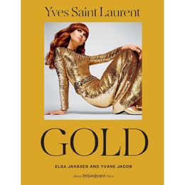 Abrams & Chronicle Books Yves Saint Laurent: Gold - Yvane Jacob, Elsa Janssen, Gebunden
