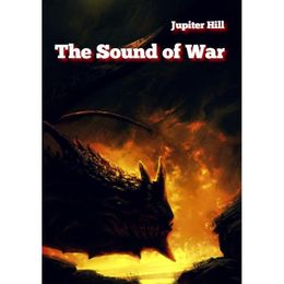 tredition The Sound of War - Jupiter Hill, Kartoniert (TB)