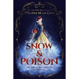 Penguin Random House Snow & Poison - Melissa De la Cruz, Kartoniert (TB)