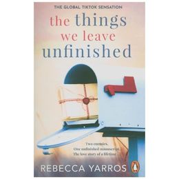 The Things We Leave Unfinished - Rebecca Yarros, Kartoniert (TB)