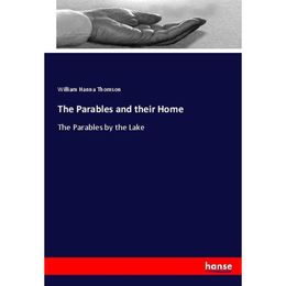 Hansebooks The Parables and their Home - William Hanna Thomson, Kartoniert (TB)