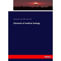 Hansebooks Elements of medical Zoology - Alfred Moquin-Tandon, Robert Thomas Hulme, Kartoniert (TB)