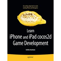 Learn iPhone and iPad cocos2d Game Development - Steffen Itterheim, Kartoniert (TB)