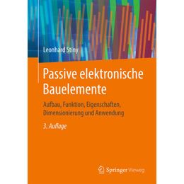 Franzis Verlag Passive elektronische Bauelemente - Leonhard Stiny, Kartoniert (TB)