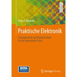 Springer Berlin Heidelberg Praktische Elektronik - Peter F. Orlowski, Kartoniert (TB)