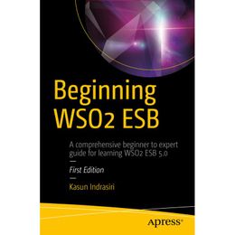 Beginning WSO2 ESB - Kasun Indrasiri, Kartoniert (TB)