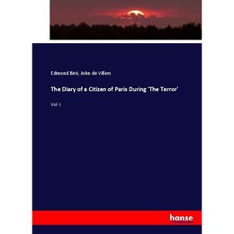 Hansebooks The Diary of a Citizen of Paris During 'The Terror' - Edmond Biré, John de Villers, Kartoniert (TB)