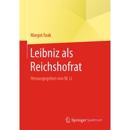 Springer Berlin Heidelberg Leibniz als Reichshofrat - Margot Faak, Kartoniert (TB)