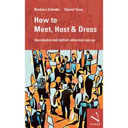 Versus How to Meet, Host & Dress - Barbara Zehnder, Daniel Senn, Kartoniert (TB)