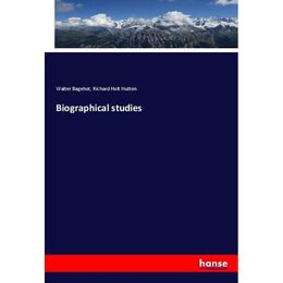Hansebooks Biographical studies - Walter Bagehot, Richard Holt Hutton, Kartoniert (TB)