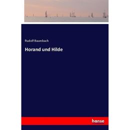 Hansebooks Horand und Hilde - Rudolf Baumbach, Kartoniert (TB)