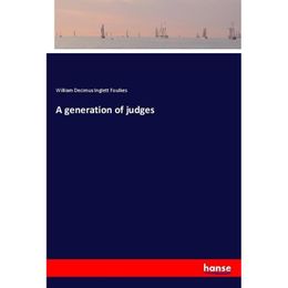 Hansebooks A generation of judges - William Decimus Inglett Foulkes, Kartoniert (TB)
