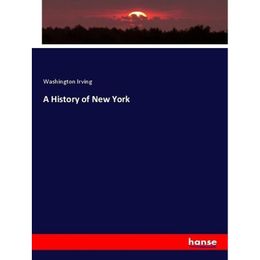 Hansebooks A History of New York - Washington Irving, Kartoniert (TB)