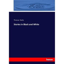 Hansebooks Stories in Black and White - Thomas Hardy, Kartoniert (TB)