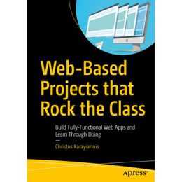 Web-Based Projects that Rock the Class - Christos Karayiannis, Kartoniert (TB)