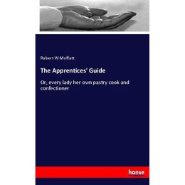 Hansebooks The Apprentices' Guide - Robert W Moffatt, Kartoniert (TB)