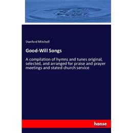Hansebooks Good-Will Songs - Stanford Mitchell, Kartoniert (TB)