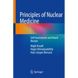 Springer Principles of Nuclear Medicine - Majid Assadi, Hojjat Ahmadzadehfar, Hans-Jürgen Biersack, Kartoniert (TB)