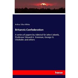 Hansebooks Britannic Confederation - Arthur Silva White, Kartoniert (TB)