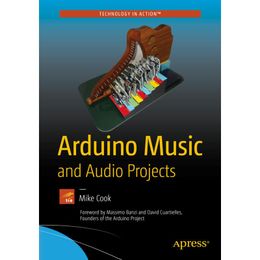 Arduino Music and Audio Projects - Mike Cook, Kartoniert (TB)