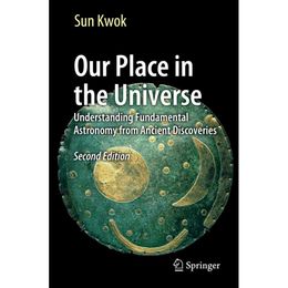 Springer Our Place in the Universe - Sun Kwok, Kartoniert (TB)