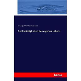 Hansebooks Denkwürdigkeiten des eigenen Lebens - Karl August Varnhagen von Ense, Kartoniert (TB)