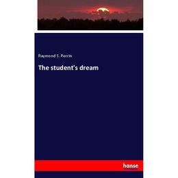 Hansebooks The student's dream - Raymond S. Perrin, Kartoniert (TB)